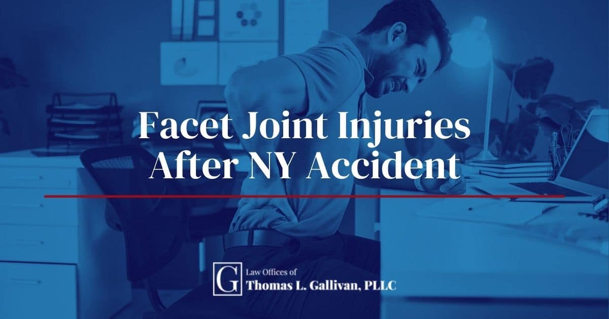 Facet Joint Injuries After NY Accident | Thomas L. Gallivan